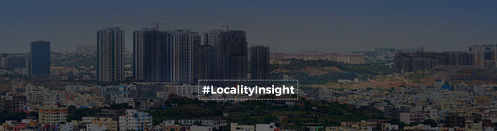 Manikonda, Hyderabad: Your Ideal Residential Choice